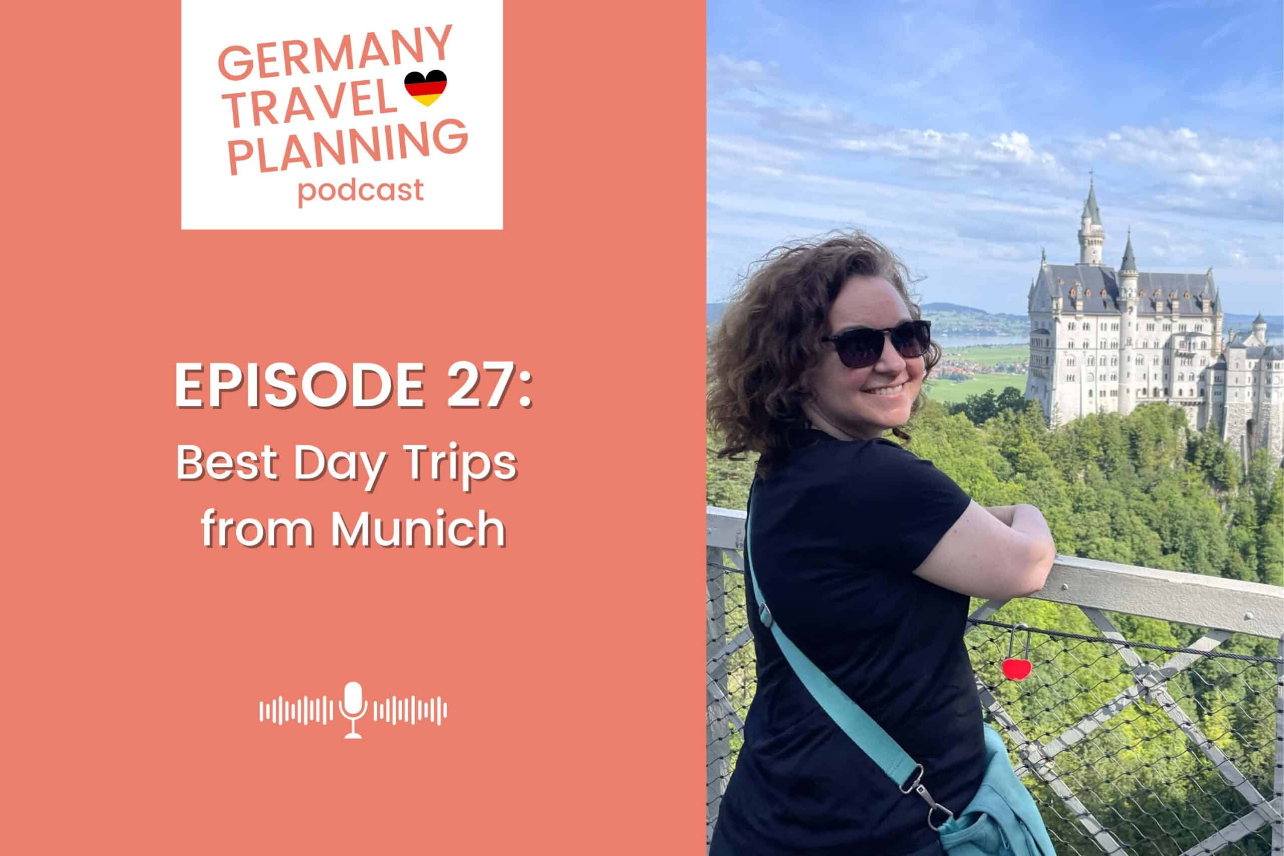 Episode 27: Best Day Trips from Munich - My Germany Vacation