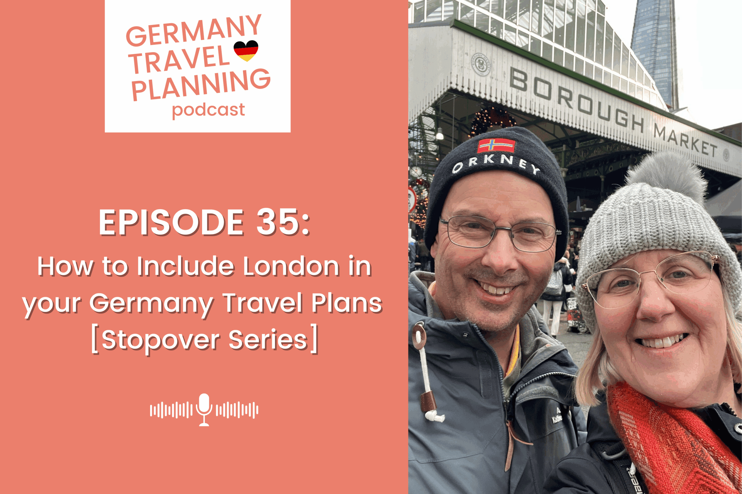 Episode 35: How to Include London in your Germany Travel Plans ...